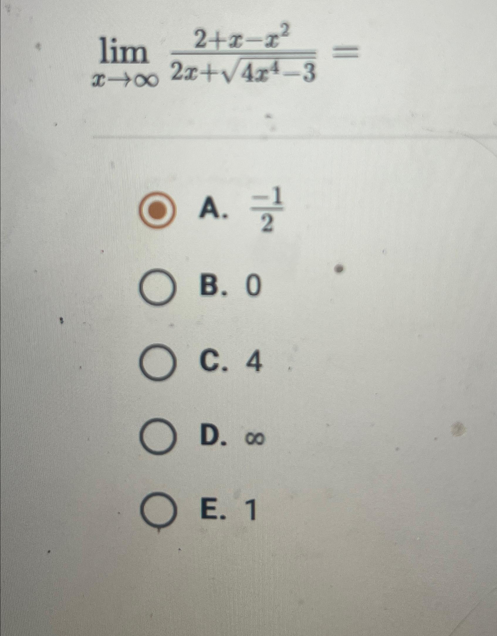 Solved limx→∞2+x-x22x+4x4-32=A. -12B. 0C. 4D. ∞E. 1 | Chegg.com