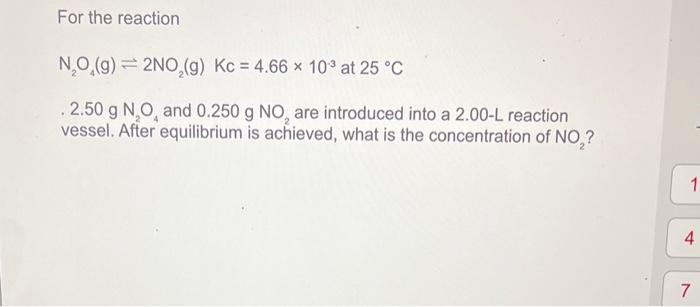 Solved For the reaction N2O4( g)⇌2NO2( g)Kc=4.66×10−3 at | Chegg.com