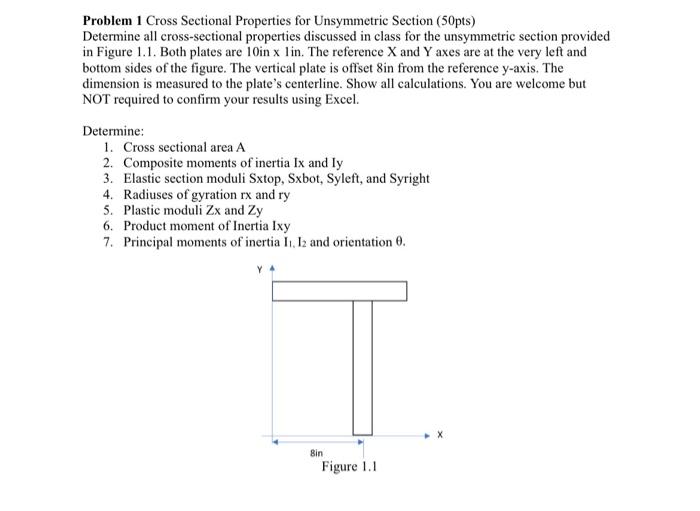 Solved Problem 1 Cross Sectional Properties for Unsymmetric | Chegg.com