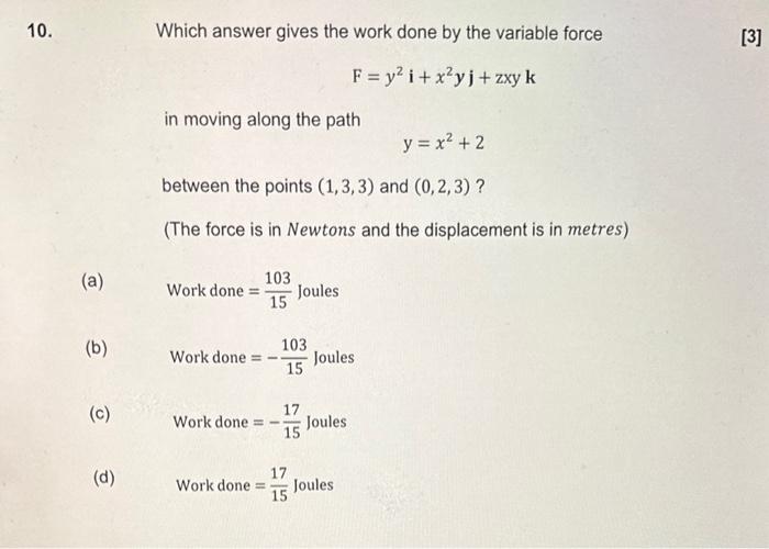 Solved Which answer gives the work done by the variable | Chegg.com