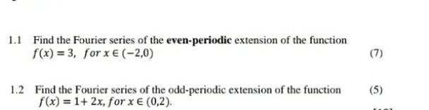 Solved 1.1 Find the Fourier series of the even-periodic | Chegg.com