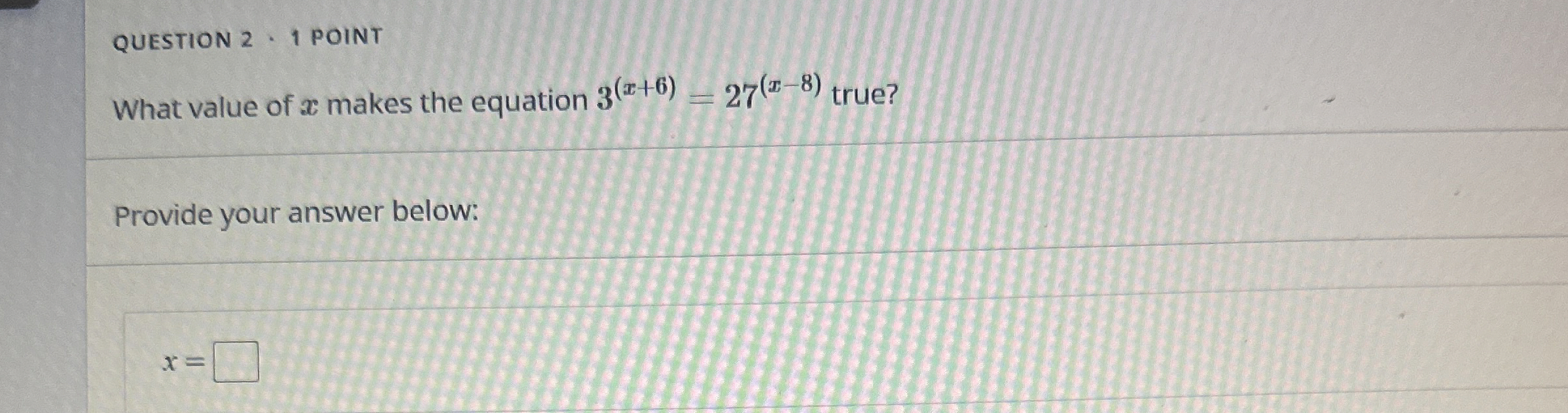 Solved QUESTION 2 - 1 ﻿POINTWhat value of x ﻿makes the | Chegg.com