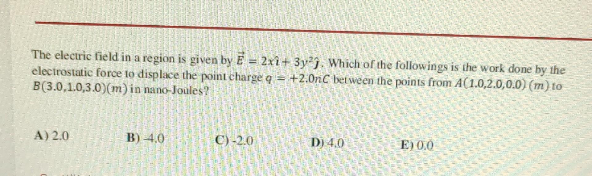 Solved The electric field in a region is given by | Chegg.com