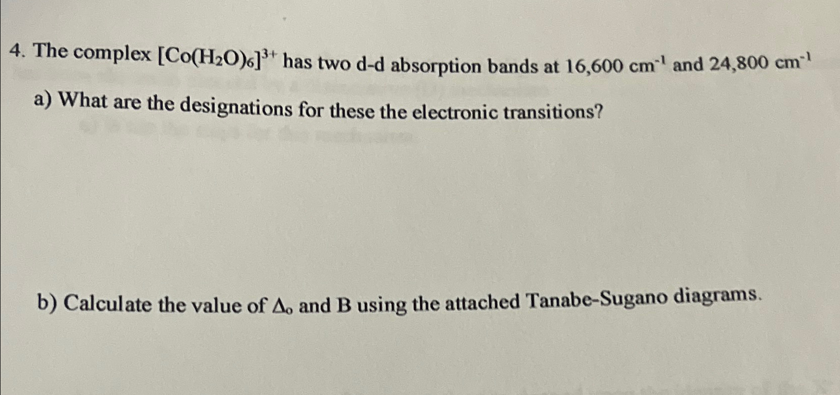 Solved The complex [Co(H2O)6]3+ ﻿has two d-d absorption | Chegg.com