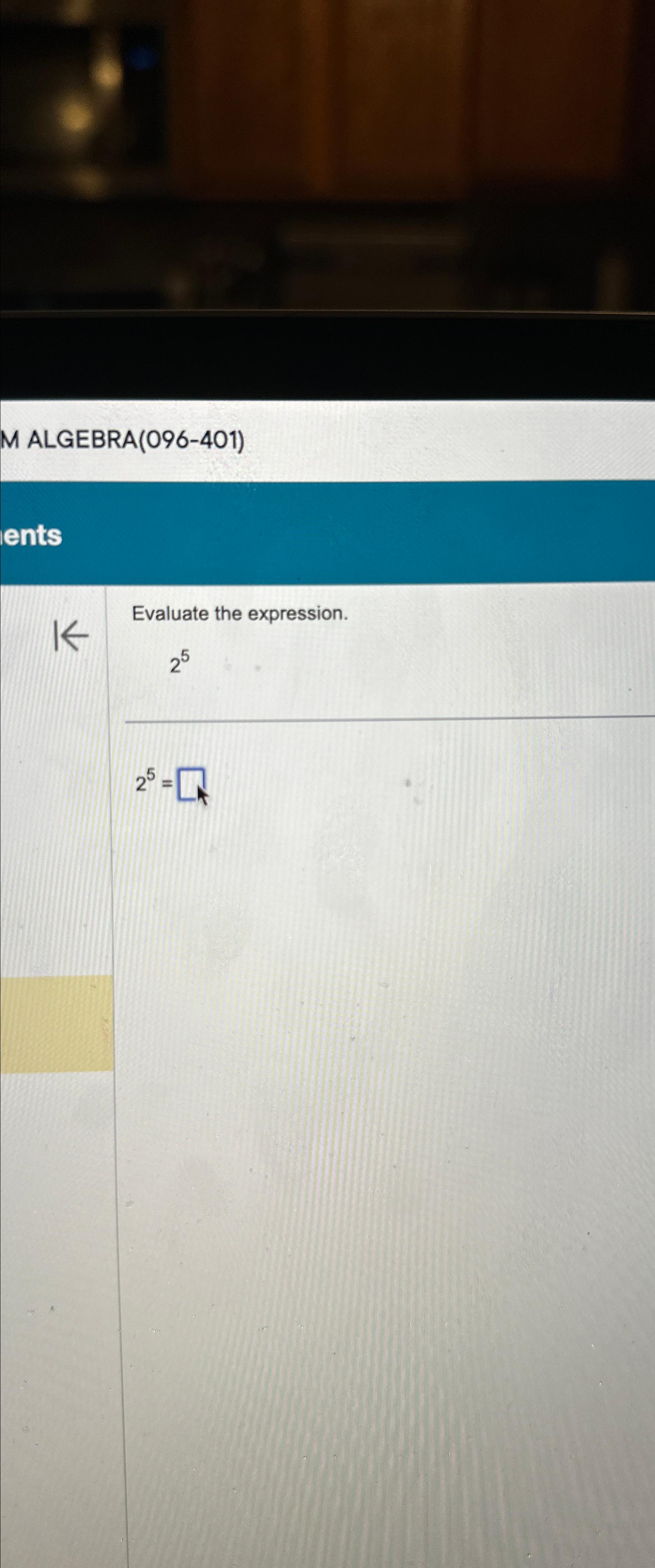 Solved M ALGEBRA(096-401)entsEvaluate the expression.2525= | Chegg.com