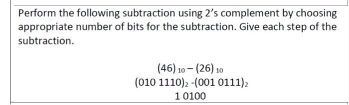 Solved Perform the following subtraction using 2's | Chegg.com