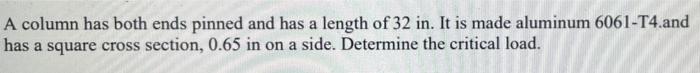 Solved A column has both ends pinned and has a length of 32 | Chegg.com