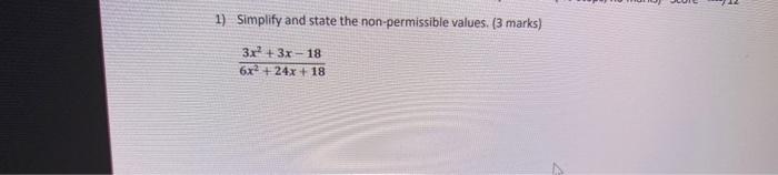 Solved 1) Simplify and state the non-permissible values. ( 3 | Chegg.com