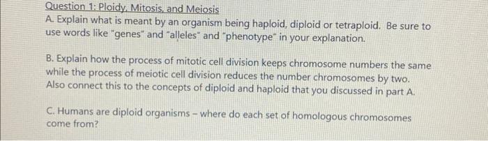 Question 1: Ploidy, Mitosis, and Meiosis A. Explain | Chegg.com