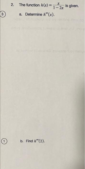 Solved 2. The function h(x)=1−2xx is given. a. Determine | Chegg.com