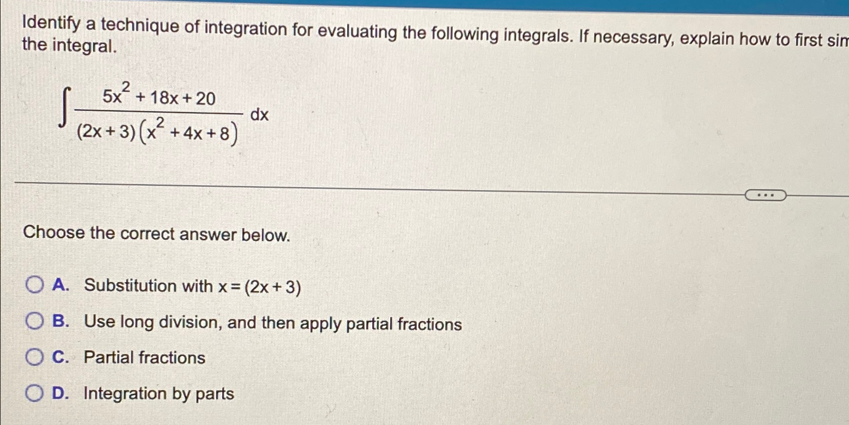 Solved Identify a technique of integration for evaluating | Chegg.com