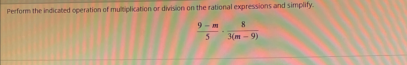 Solved Perform the indicated operation of multiplication or | Chegg.com