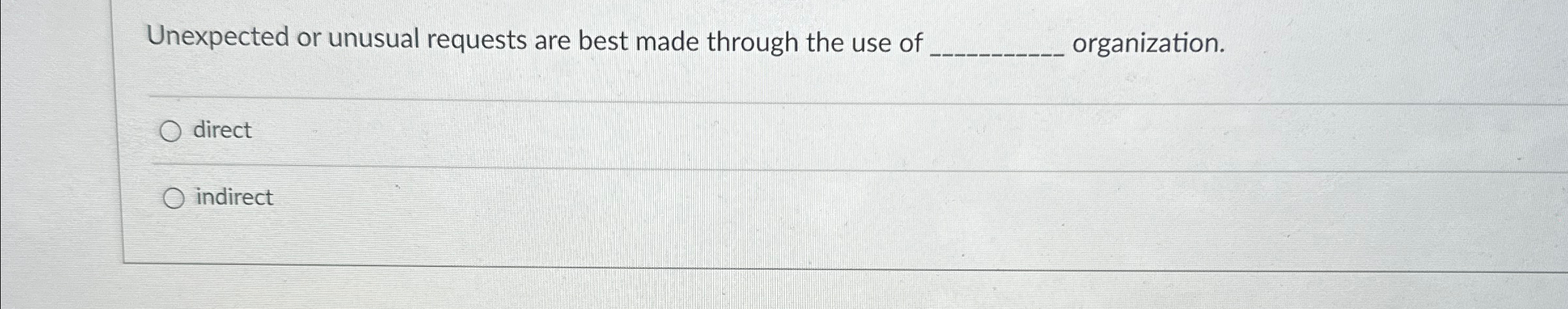 Solved Unexpected or unusual requests are best made through | Chegg.com