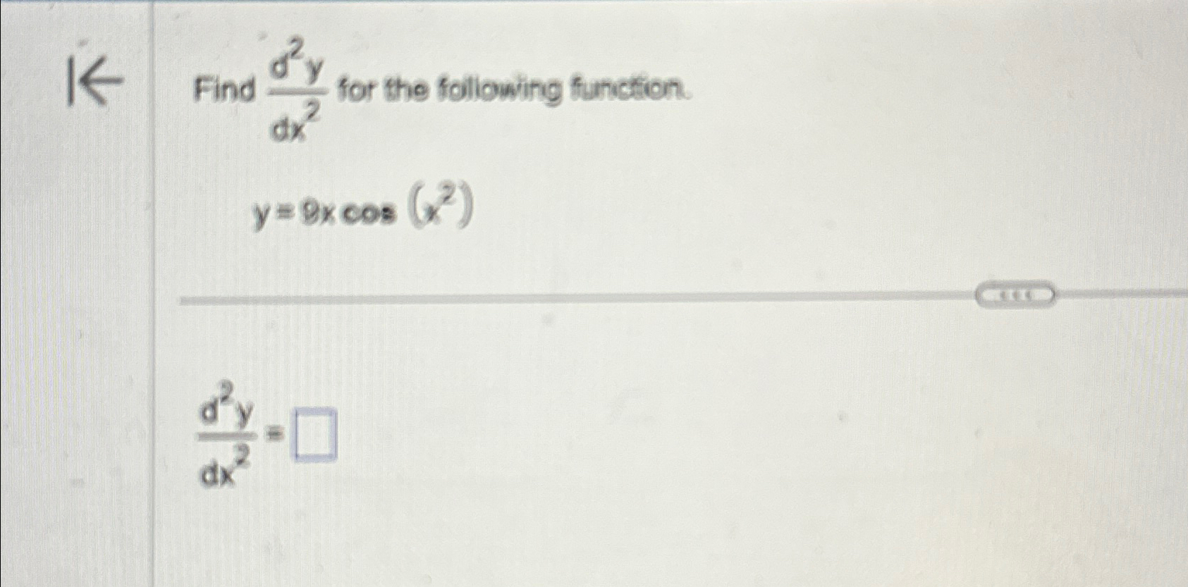 Solved Find d2ydx2 ﻿for the following | Chegg.com