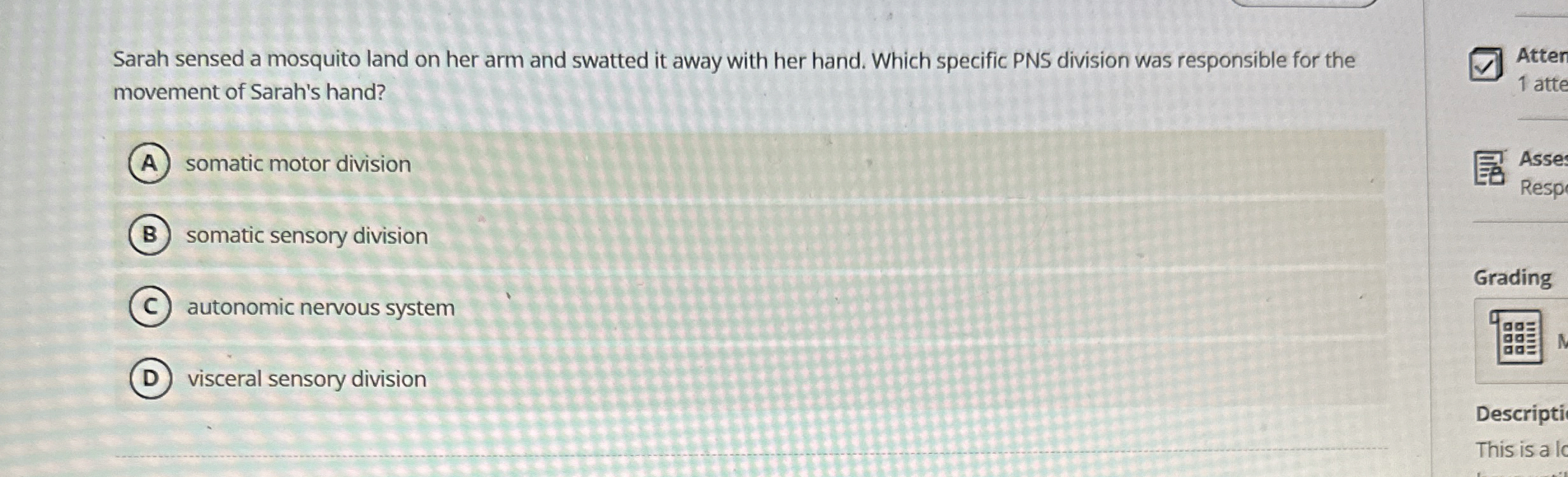 Solved Sarah sensed a mosquito land on her arm and swatted | Chegg.com