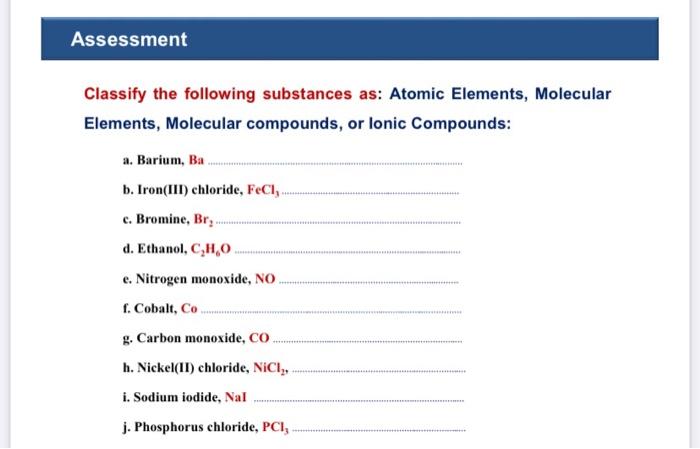Solved Classify the following substances as: Atomic | Chegg.com
