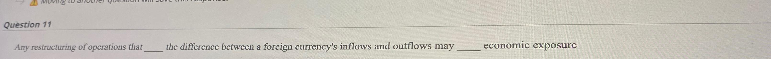 Solved Question 11Any restructuring of operations that the | Chegg.com