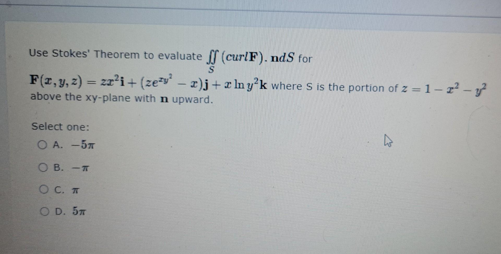 Solved Use Stokes' Theorem to evaluate ff (curlF). ndS for S | Chegg.com