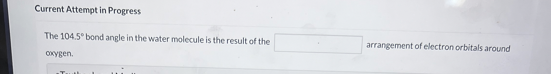 Solved Current Attempt in ProgressThe 104.5° ﻿bond angle in | Chegg.com