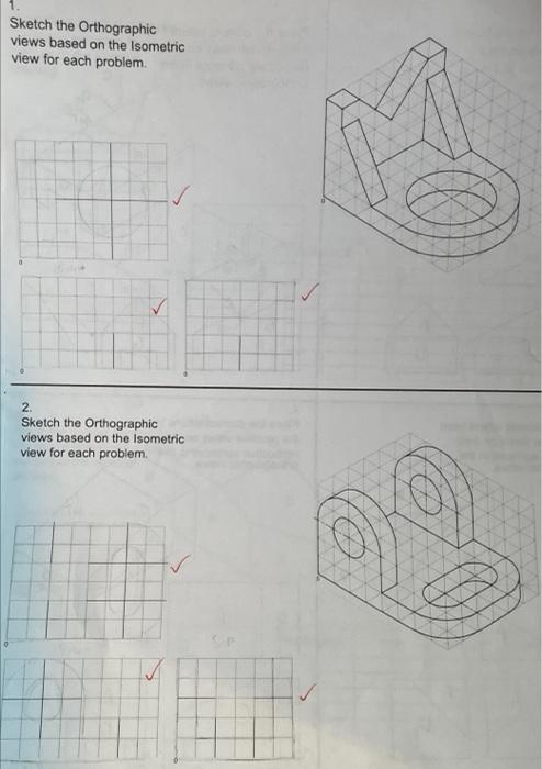 Solved Sketch the Orthographic views based on the Isometric | Chegg.com