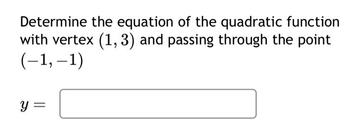 Solved Determine the equation of the quadratic function with | Chegg.com