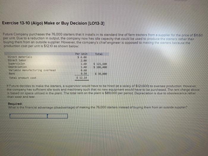 Solved Exercise 13-10 (Algo) Make or Buy Decision [LO13-3] | Chegg.com