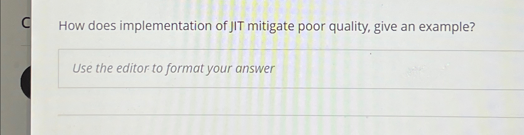 Solved How does implementation of JIT mitigate poor quality, | Chegg.com