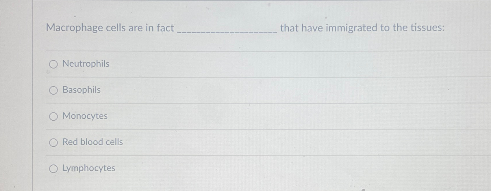 Solved Macrophage cells are in fact ﻿that have immigrated | Chegg.com