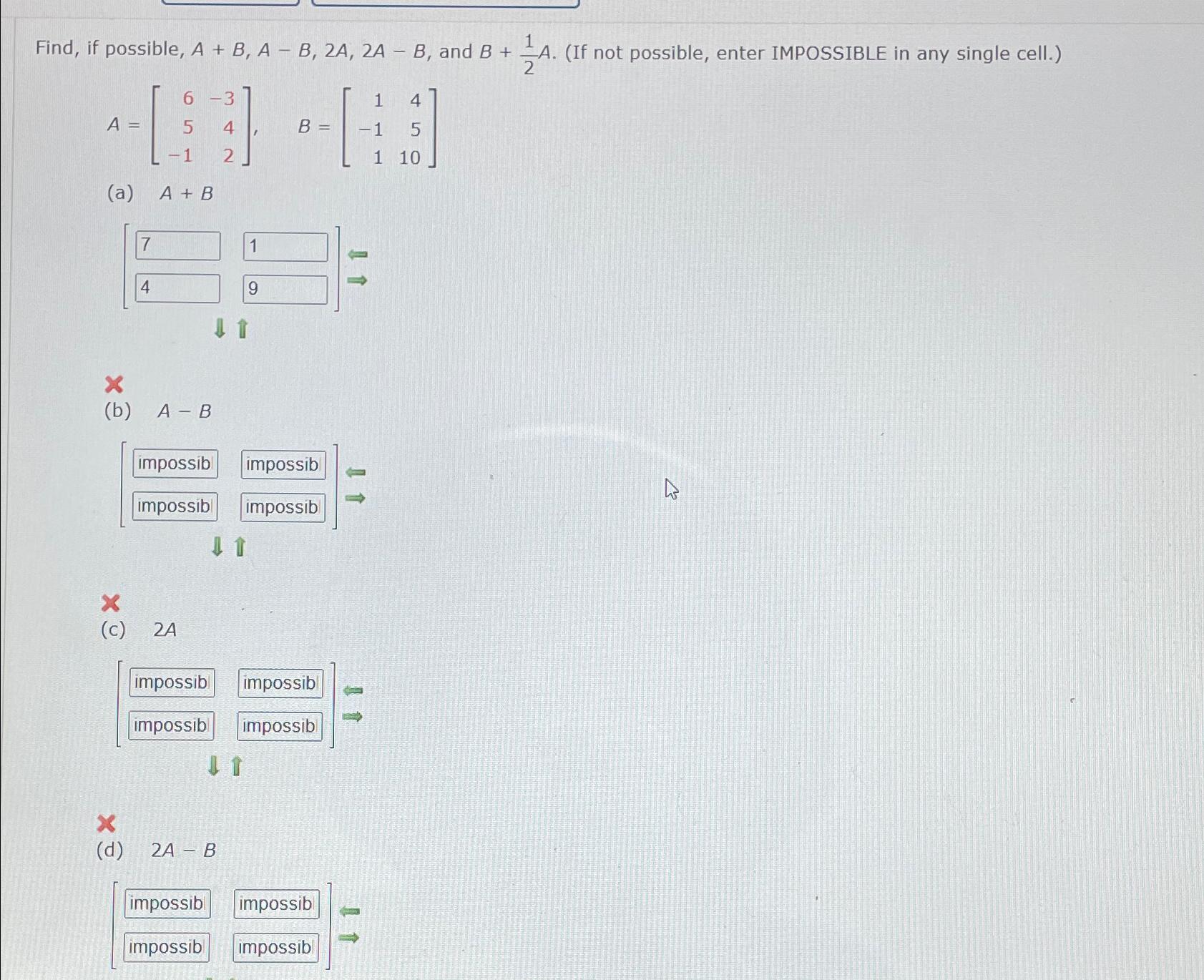 Solved Find, if possible, A+B,A-B,2A,2A-B, ﻿and B+12A. (If | Chegg.com