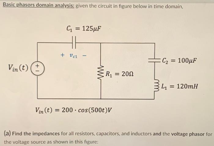 Solved Basic phasors domain analysis: given the circuit in | Chegg.com