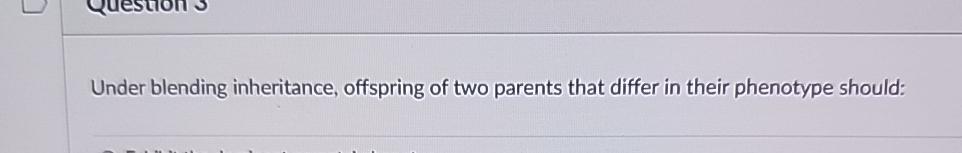 Solved Under blending inheritance, offspring of two parents | Chegg.com