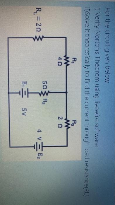 Solved For the circuit given below D) Verify Norton's | Chegg.com