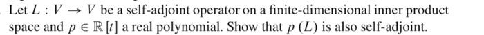 Solved Let L:V→V be a self-adjoint operator on a | Chegg.com