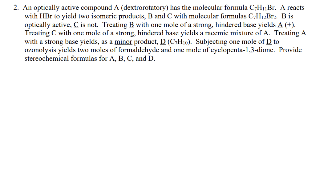 An ﻿optically active compound A? (dextrorotatory) | Chegg.com