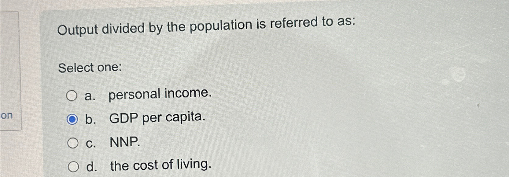 Solved Output divided by the population is referred to | Chegg.com