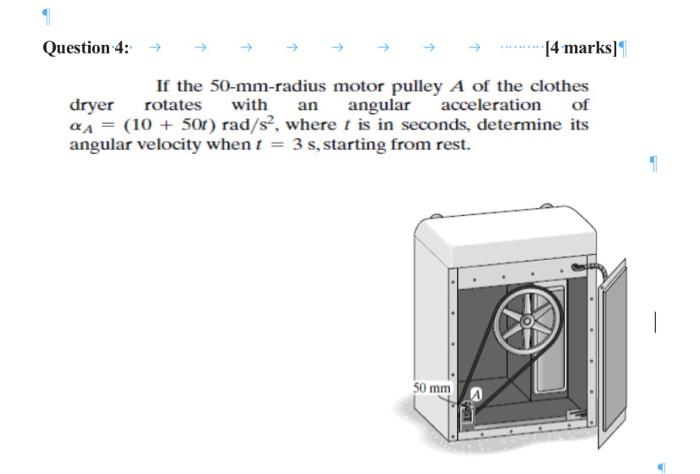 Solved Question 4: [4 marks] If the 50-mm-radius motor | Chegg.com