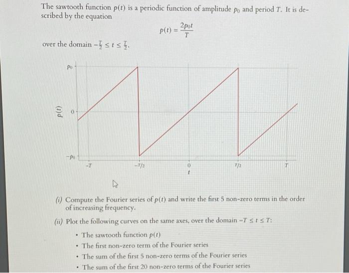 Solved The sawtooth function p(t) is a periodic function of | Chegg.com
