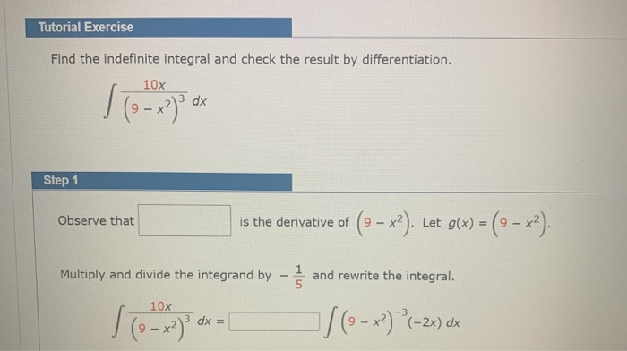 Solved Tutorial Exercise Find the indefinite integral and | Chegg.com