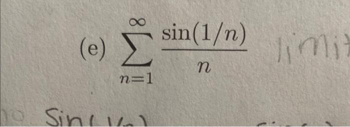 Solved (e) ∑n=1∞nsin(1/n) | Chegg.com