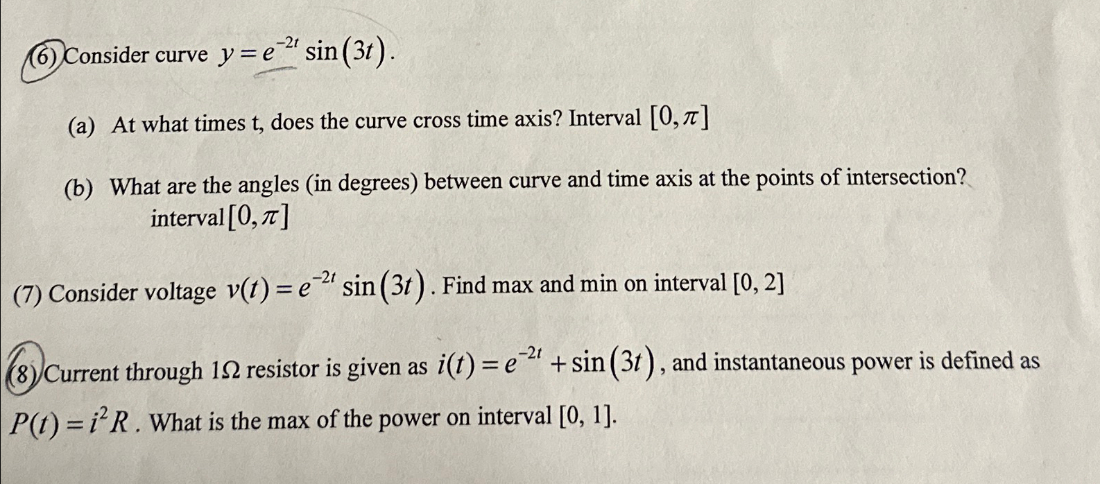 Solved (6) ﻿Consider curve y=e-2tsin(3t).(a) ﻿At what times | Chegg.com