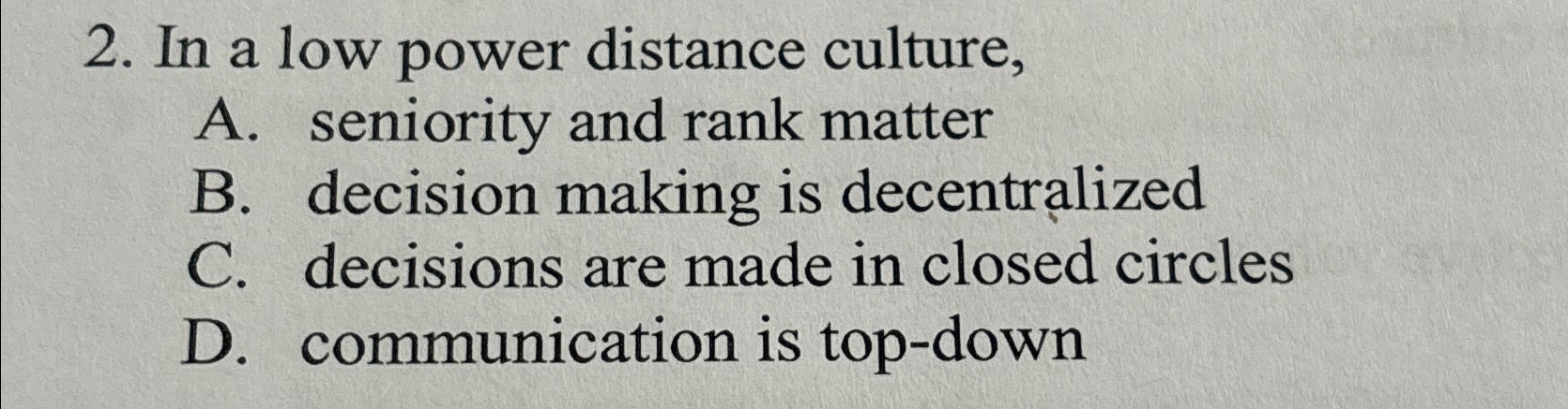 Solved In a low power distance culture,A. ﻿seniority and | Chegg.com
