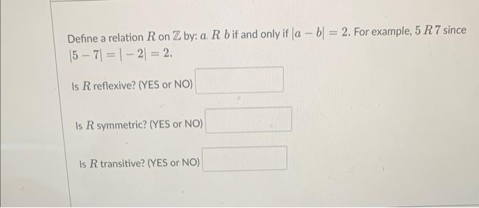 Solved Define a relation R on Z by: aRb if and only if | Chegg.com