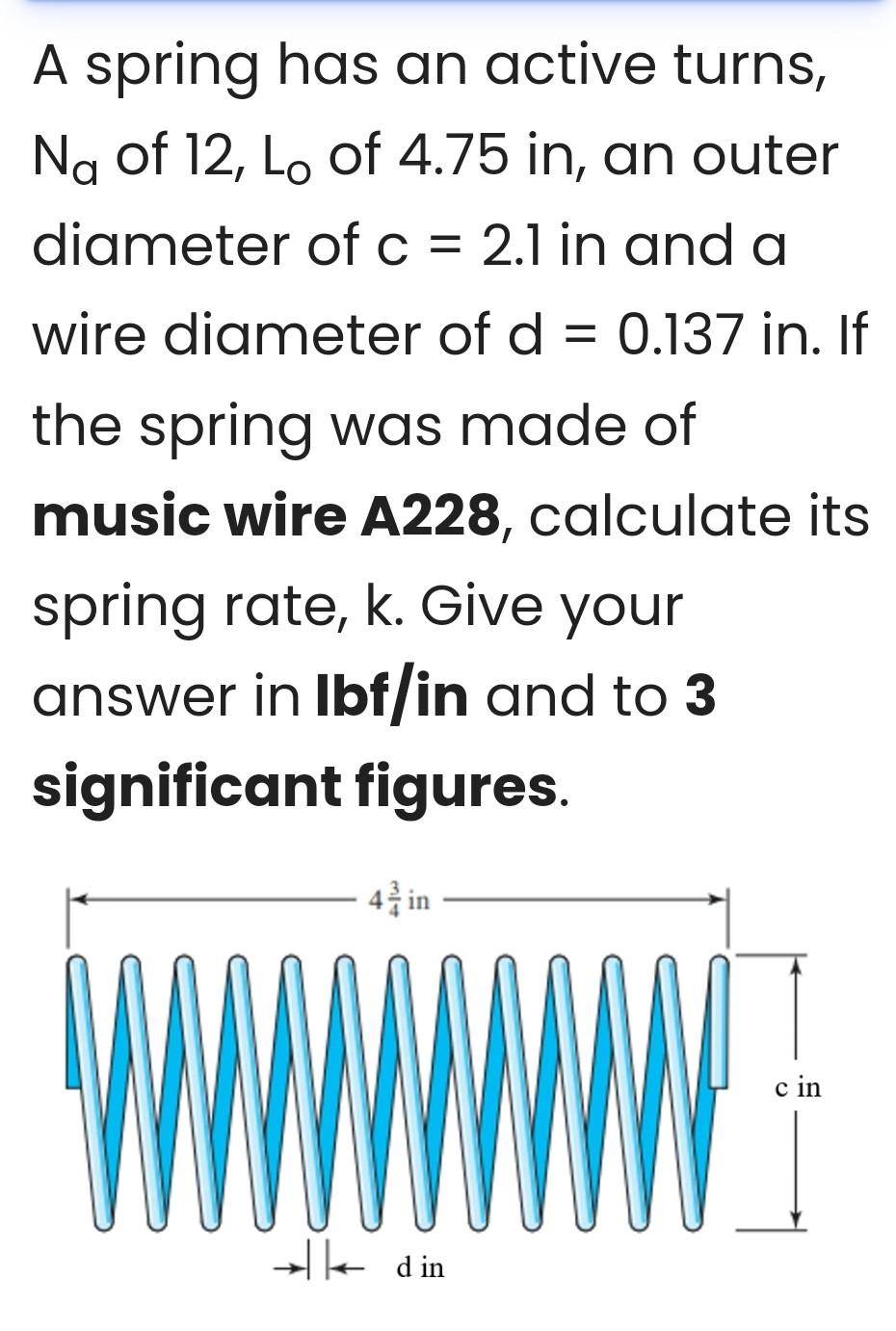 Solved A spring has an active turns, Na of 12,Lo of 4.75in, | Chegg.com