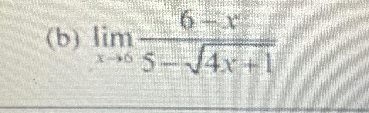 Solved (b) limx→66-x5-4x+12 | Chegg.com
