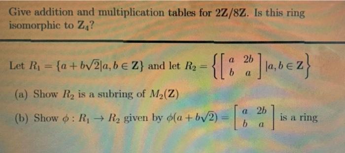 Solved Give addition and multiplication tables for 2Z/8Z. Is | Chegg.com