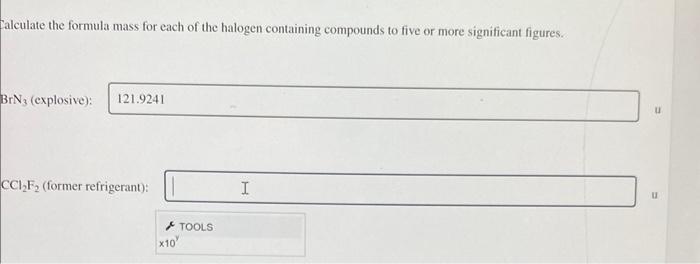 Solved Calculate the formula mass for each of the halogen | Chegg.com