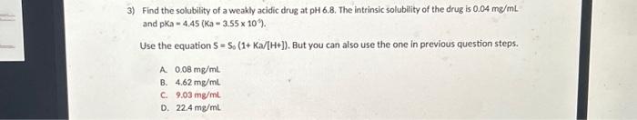 Solved 3) Find the solubility of a weakly acidic drug at pH | Chegg.com
