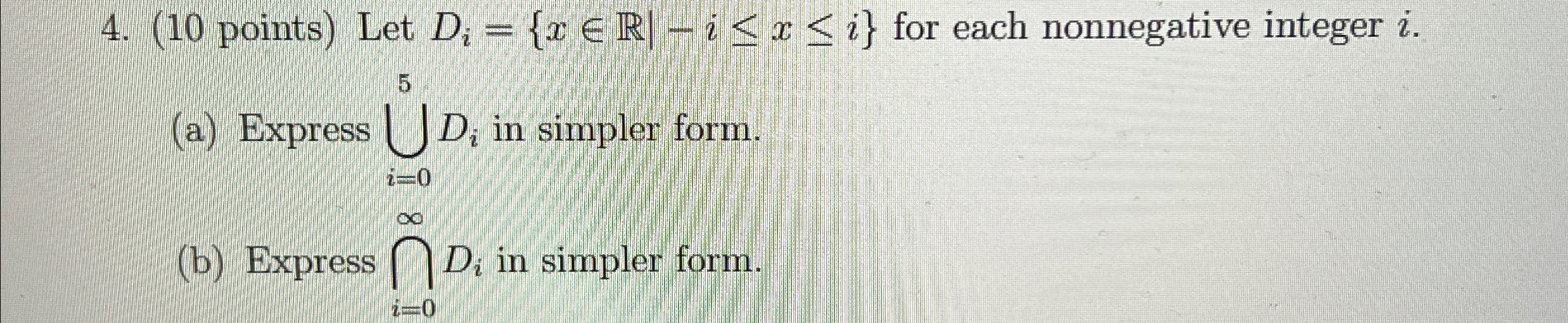 Solved (10 ﻿points) ﻿Let Di={xinR|-i≤x≤i} ﻿for each | Chegg.com