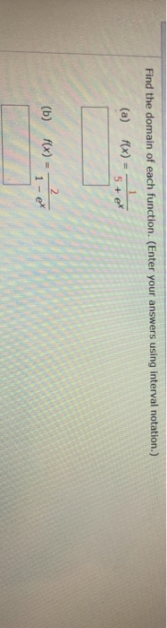 Solved Find the domain of each function. (Enter your answers | Chegg.com