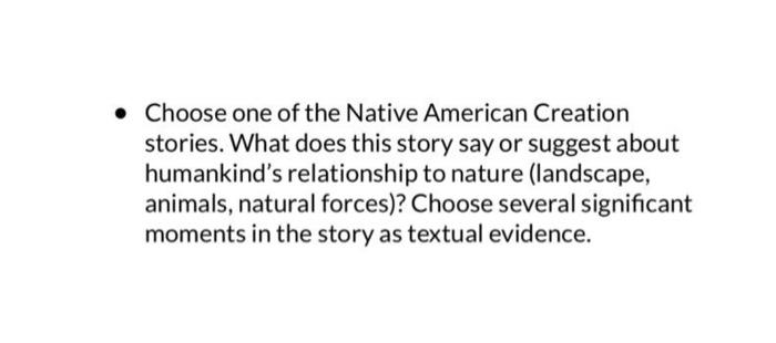 Choose one of the Native American Creation stories. | Chegg.com